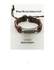 What Would Jeebus Do? | Steve Gillard